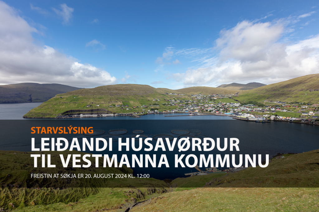 Søkt verður eftir leiðandi húsavørði - Vestmanna kommuna